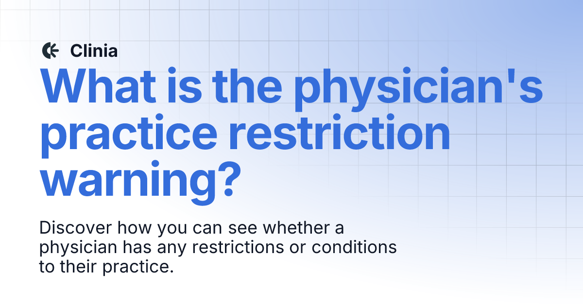 What is the physician's practice restriction warning? | Clinia